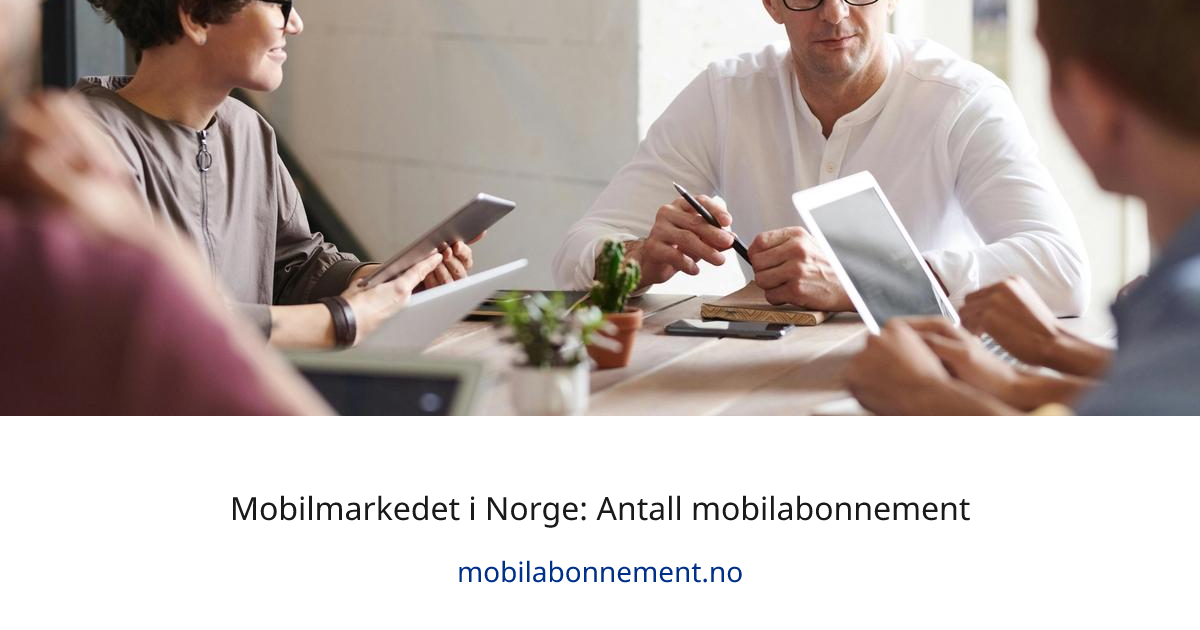 Mobilmarkedet i Norge: Antall mobilabonnement